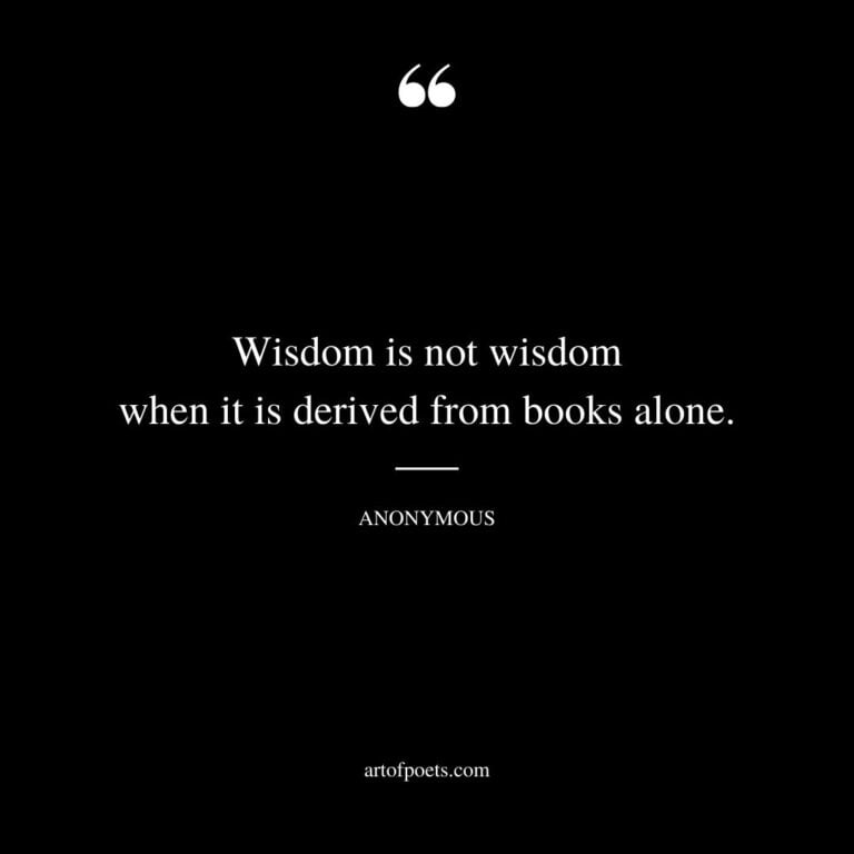 91 Wisdom Quotes on Life, Knowledge, Success & Silence (Words of Wisdom)