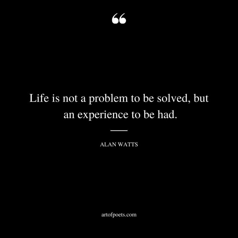 55 Alan Watts Quotes on Life, Love, Change, Reality, Time, Happiness ...