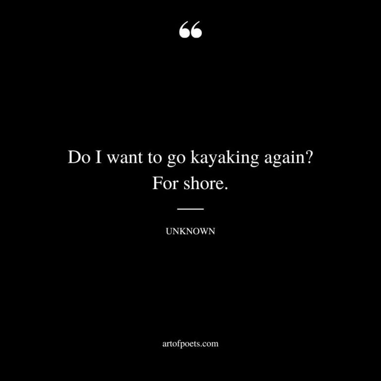 25 Inspiring Kayaking Quotes for Paddlers (Funny Kayaking Quotes)