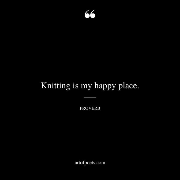 20 Inspiring Knitting Quotes & Funny Knitting Sayings