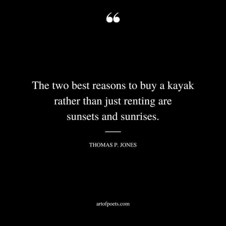 25 Inspiring Kayaking Quotes for Paddlers (Funny Kayaking Quotes)