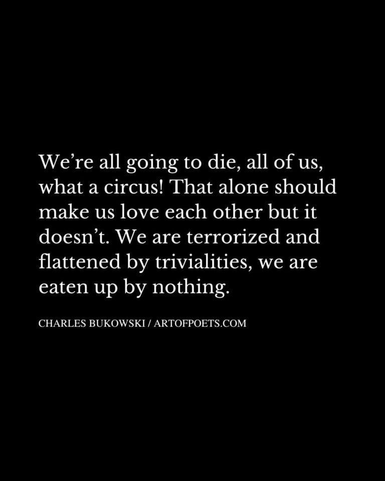 48 Thought Provoking Charles Bukowski Quotes on Life, Love, Women ...