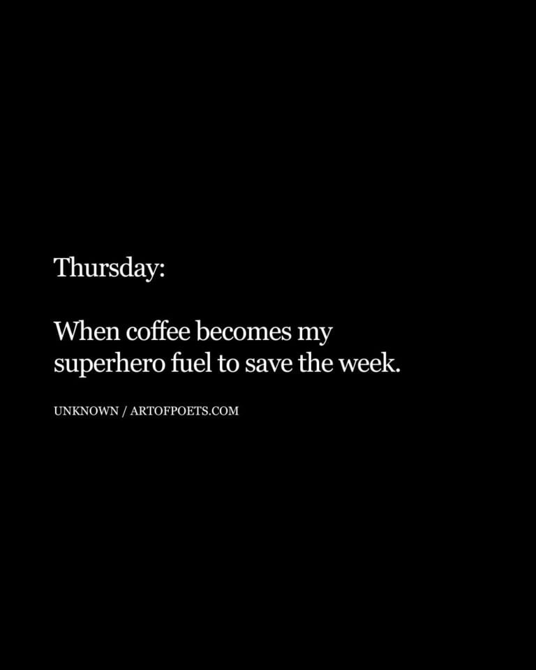 27 Funny Thursday Quotes for Work, Thursday Morning, Inspiration & Coffee