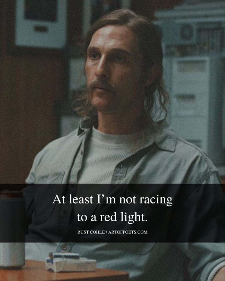 33 Deep Rust Cohle Quotes on Life & Religion from True Detective