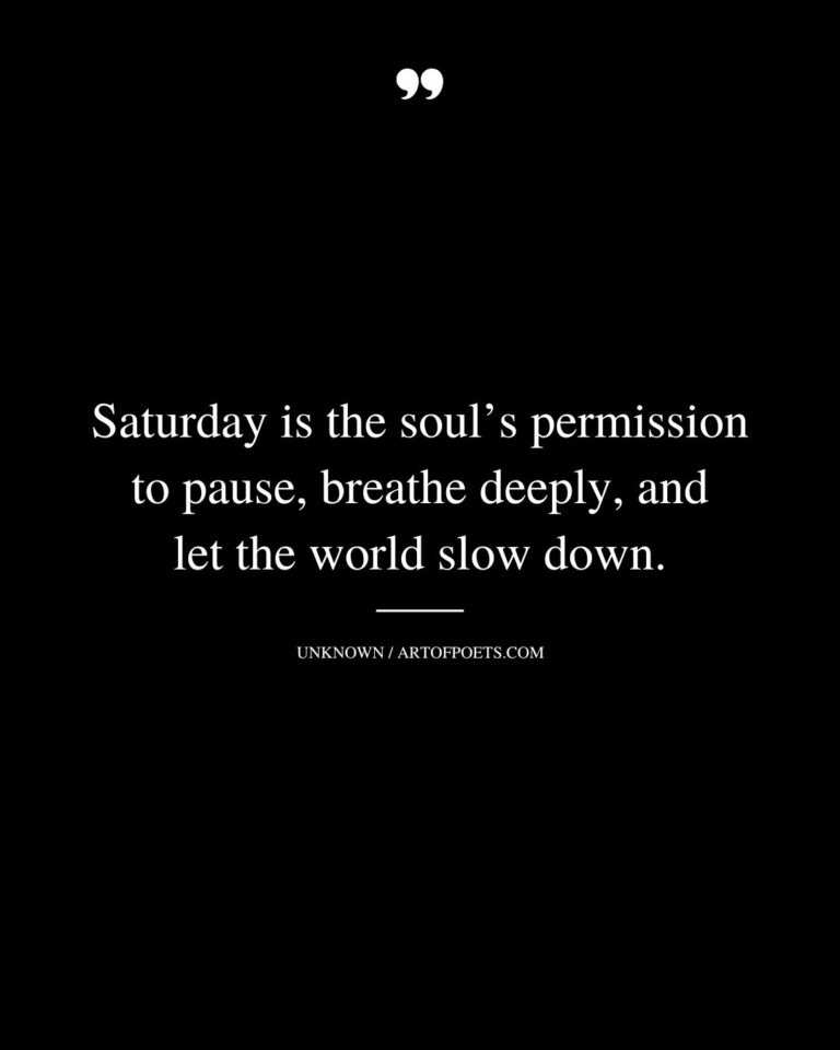 44 Inspiring Saturday Quotes (Short & Motivational, Positive ...