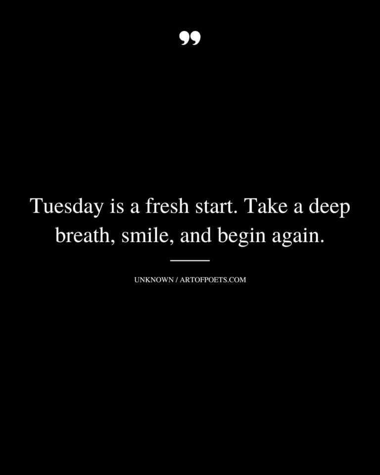 45 Tuesday Quotes (Motivational, Happy, Good Morning, Blessed & Terrific)